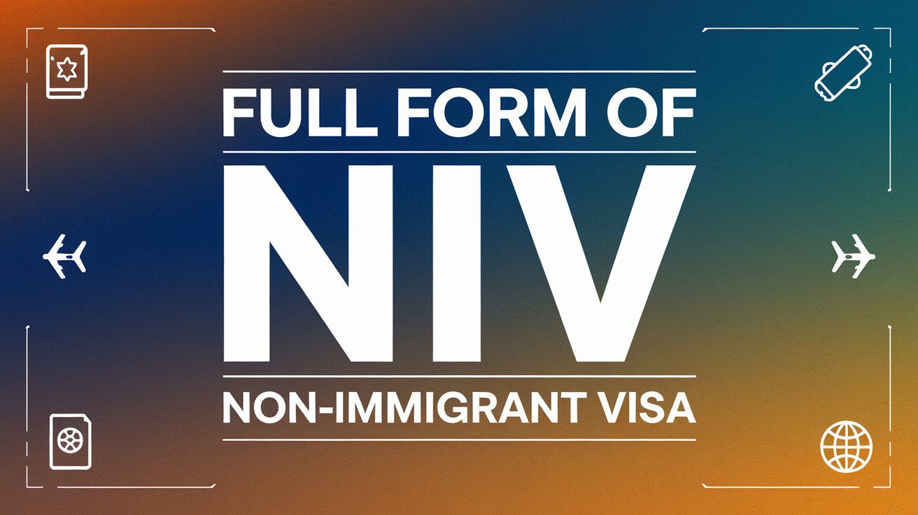Full Form of NIV Non-Immigrant Visa: