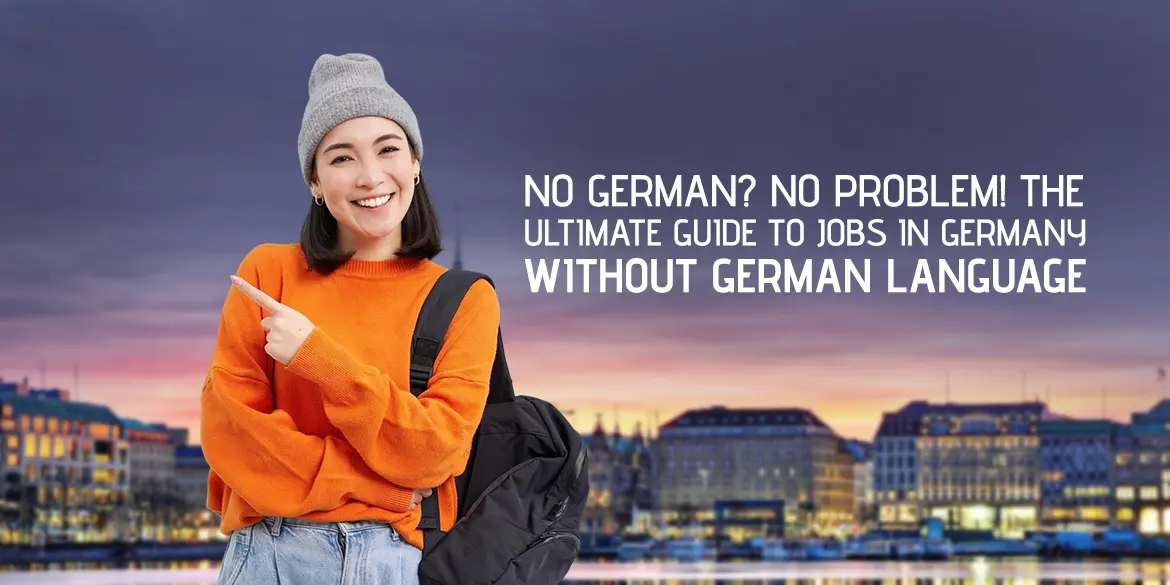 Jobs in Germany Without German Language | Prowiden Overseas