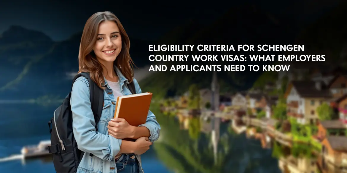 Schengen Country Work Visa Eligibility Guide